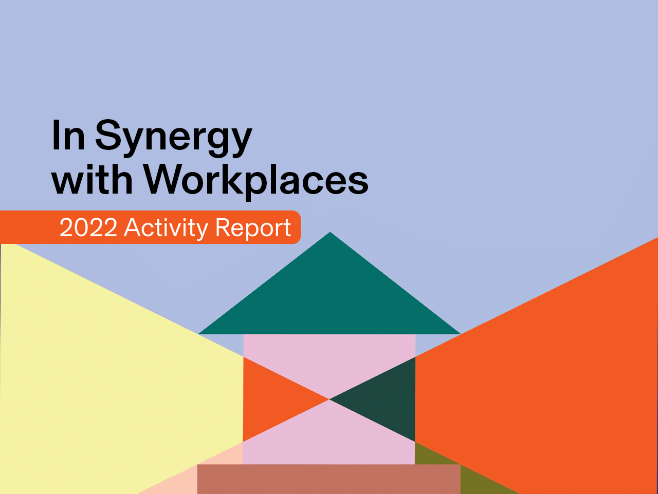 2022 Activity Report - In Synergy with Workplaces > Institut de ...